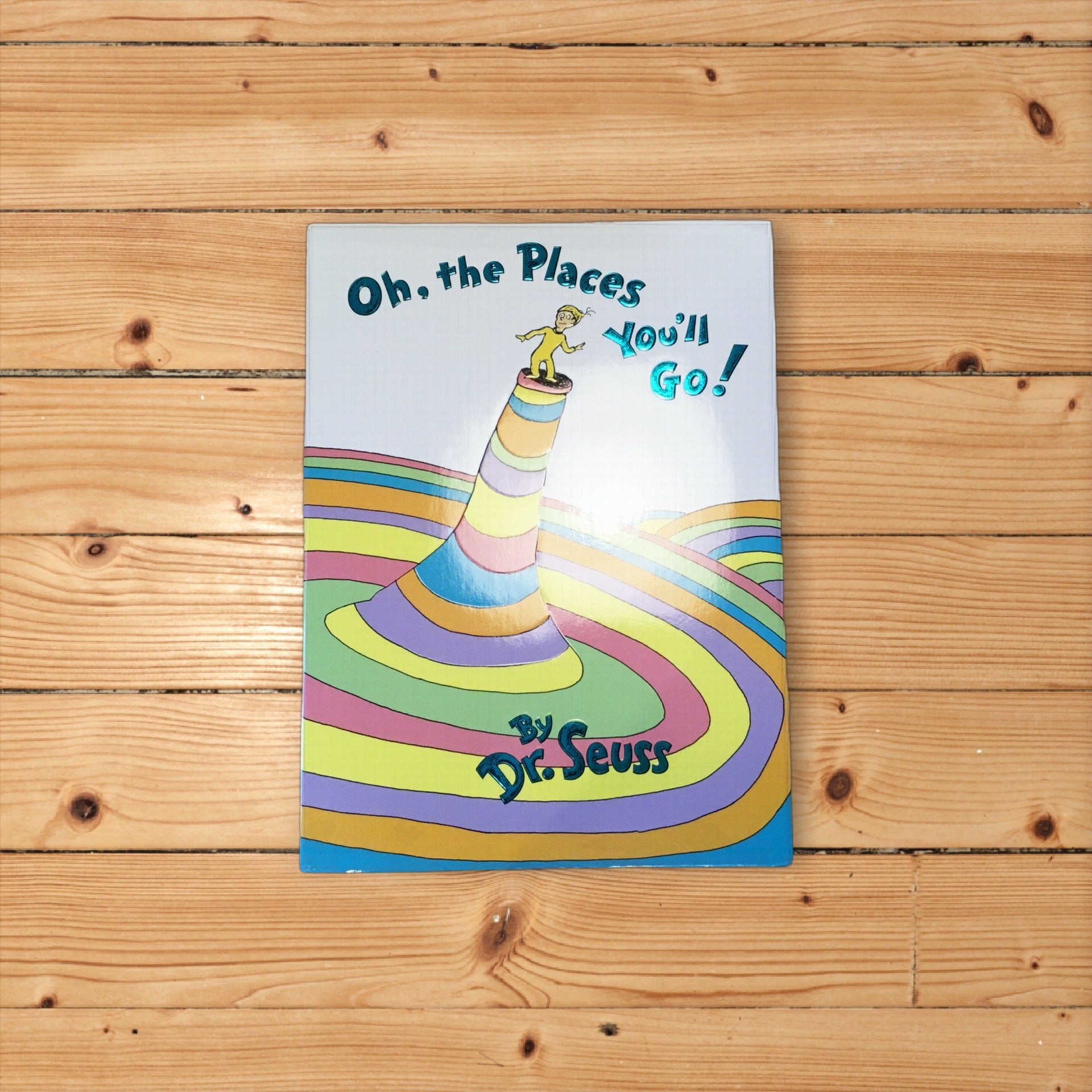 Oh, the Places You'll Go! by Dr. Seuss | The Hub Refillery